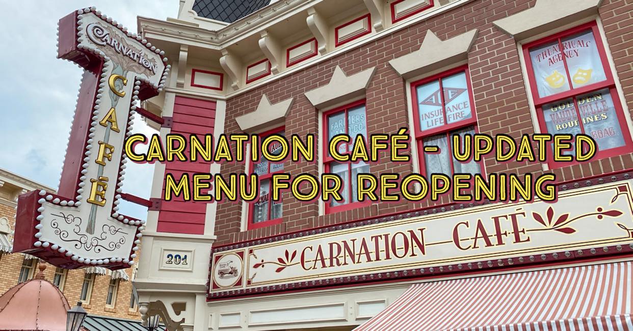 Carnation Cafe - Updated Menu for Reopening - Food at Disneyland